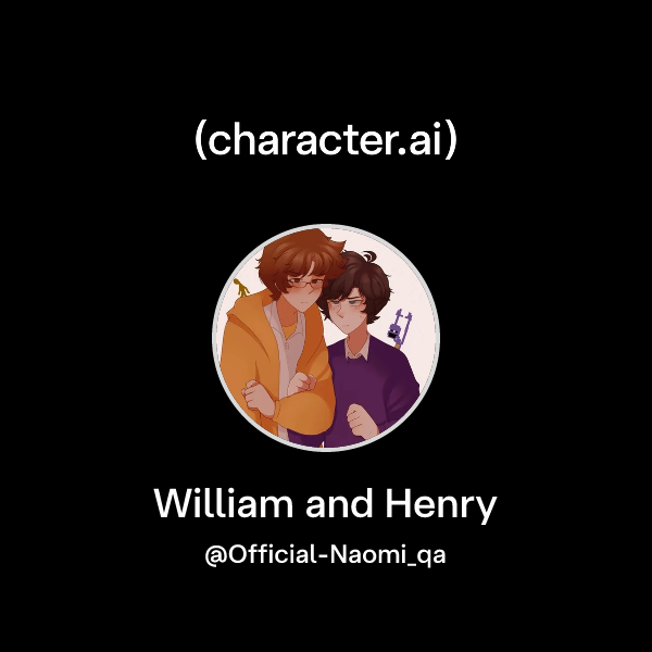 Chat with William and Henry | character.ai | AI Chat, Reimagined–Your ...