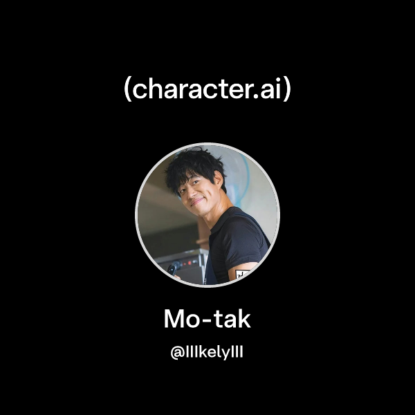 Chat with Mo-tak | character.ai | Personalized AI for every moment of ...