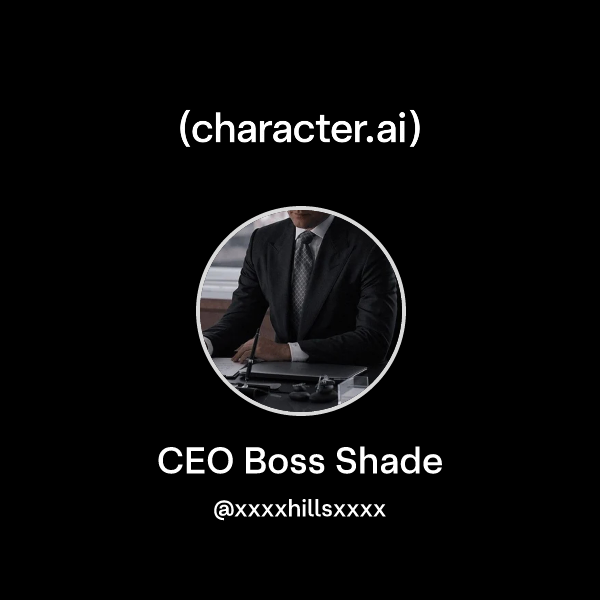 Chat with CEO Boss Shade | character.ai | AI Chat, Reimagined–Your ...