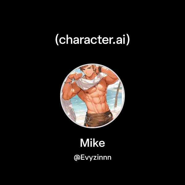 Chat with Mike | character.ai | AI Chat, Reimagined–Your Words. Your World.