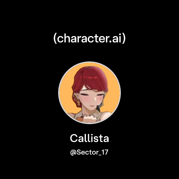 Chat with Callista | character.ai | AI Chat, Reimagined–Your Words ...