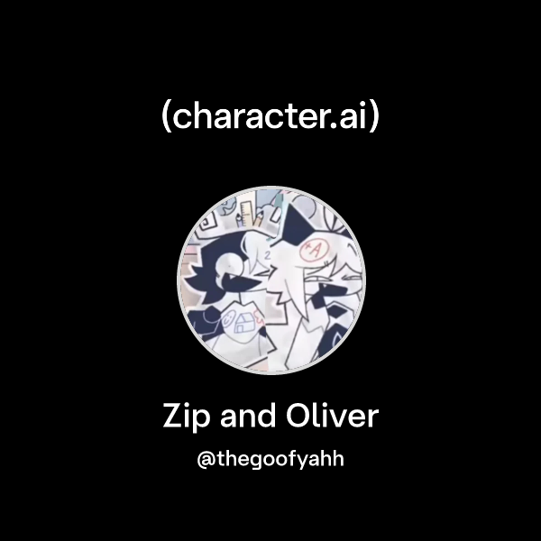 Chat with Zip and Oliver | character.ai | AI Chat, Reimagined–Your ...