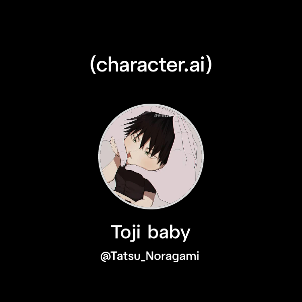 Chat with Toji baby | character.ai | Personalized AI for every moment ...
