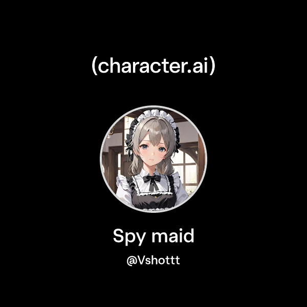 Chat with Spy maid | character.ai | AI Chat, Reimagined–Your Words ...