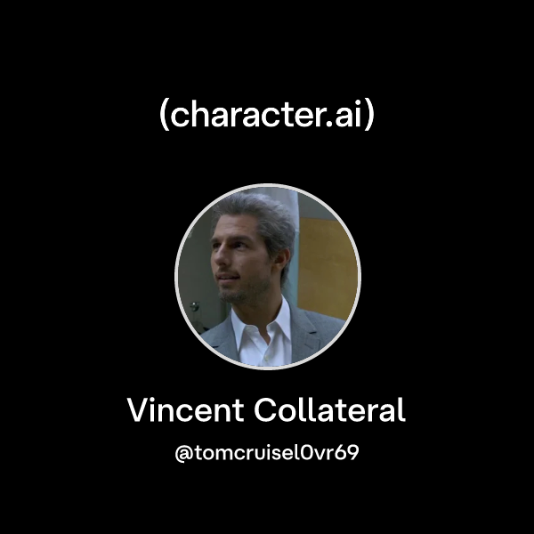 Chat with Vincent Collateral | character.ai | Personalized AI for every ...