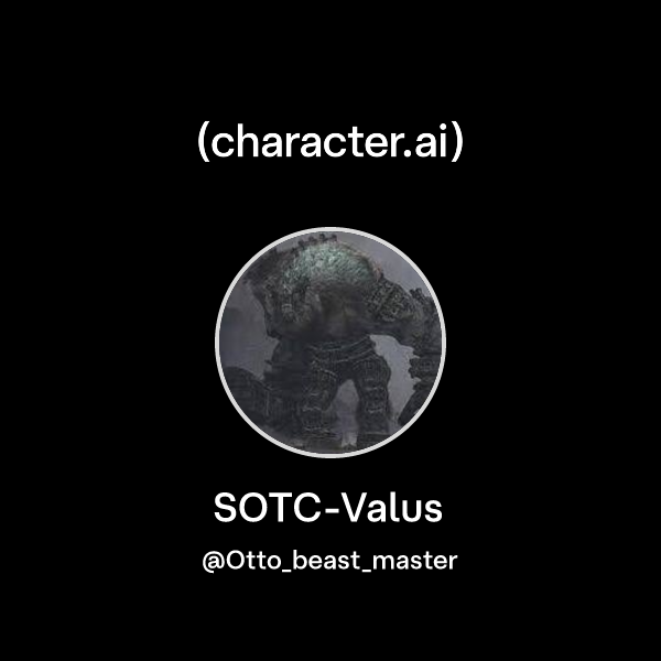 Chat with Valus-SOTC | character.ai | Personalized AI for every moment ...