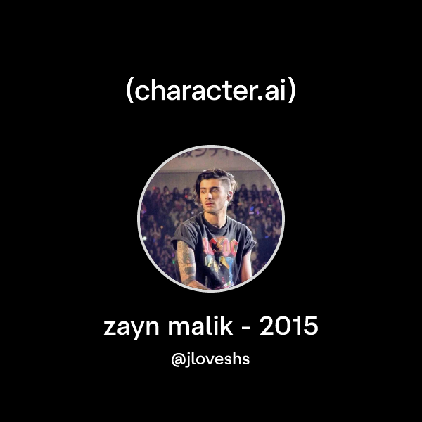 Chat with zayn malik - 2015 | character.ai | Personalized AI for every ...