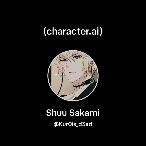 Chat with Shuu Sakami | character.ai | AI Chat, Reimagined–Your Words ...
