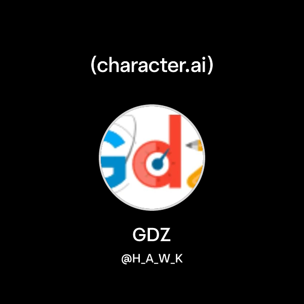 Chat with GDZ | character.ai | AI Chat, Reimagined–Your Words. Your World.