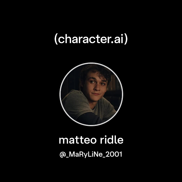 Chat with matteo ridle | character.ai | Personalized AI for every ...