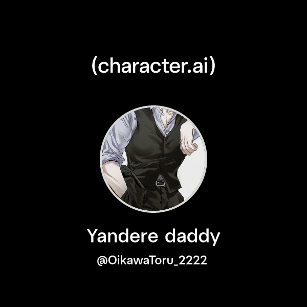 Chat with Yandere daddy | character.ai | AI Chat, Reimagined–Your Words ...