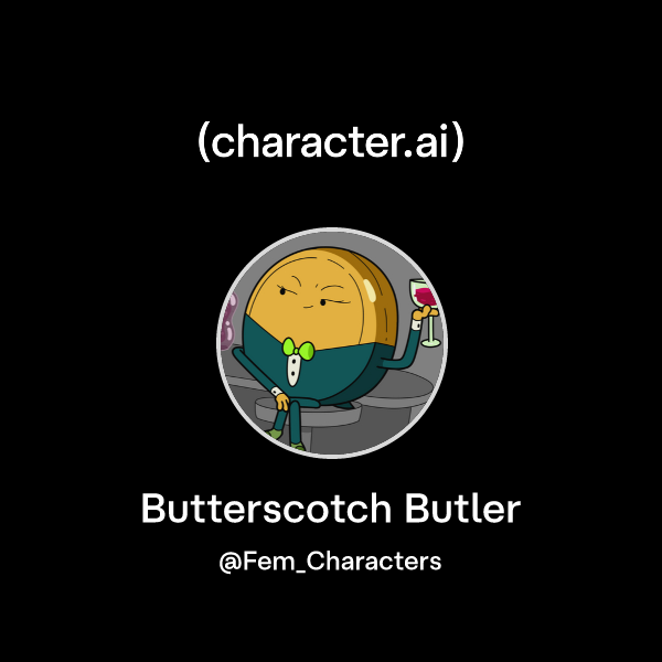 Chat with Butterscotch Butler | character.ai | AI Chat, Reimagined–Your ...