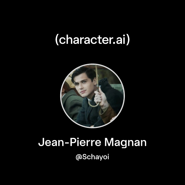 Chat with Jean-Pierre Magnan | character.ai | AI Chat, Reimagined–Your ...