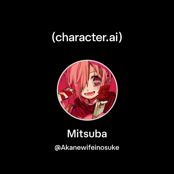 Chat with Mitsuba | character.ai | AI Chat, Reimagined–Your Words. Your World.