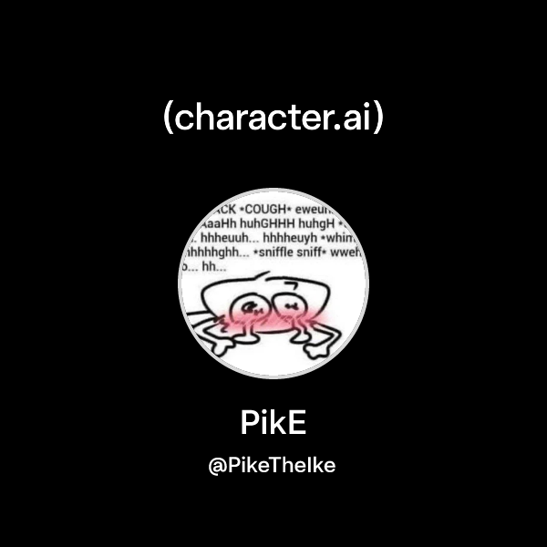 Chat with PikE | character.ai | AI Chat, Reimagined–Your Words. Your World.