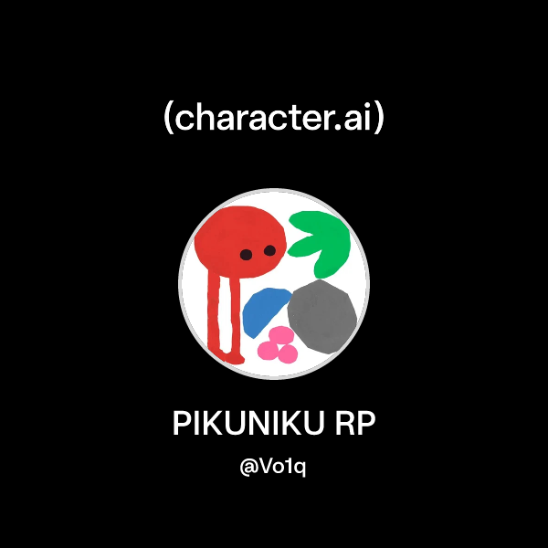 Chat with PIKUNIKU RP | character.ai | Personalized AI for every moment ...