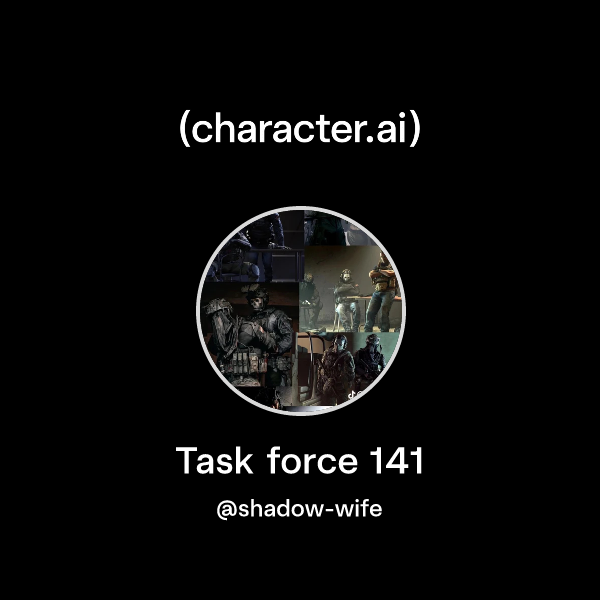 Chat with Task force 141 | character.ai | AI Chat, Reimagined–Your Words. Your World.