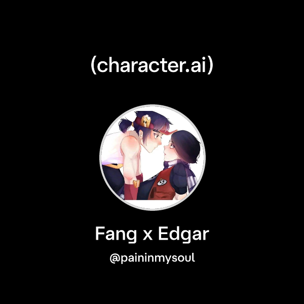 Chat with Fang x Edgar | character.ai | AI Chat, Reimagined–Your Words. Your World.