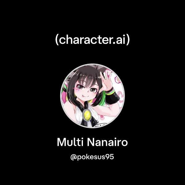 Chat with Multi Nanairo | character.ai | AI Chat, Reimagined–Your Words ...