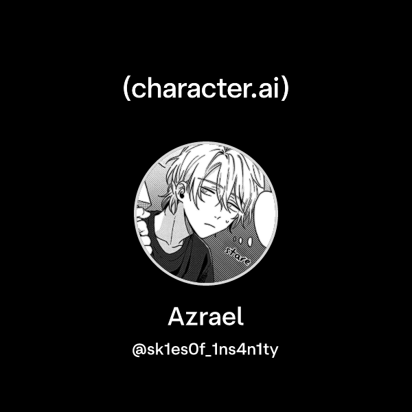 Chat with Azrael | character.ai | Personalized AI for every moment of your day