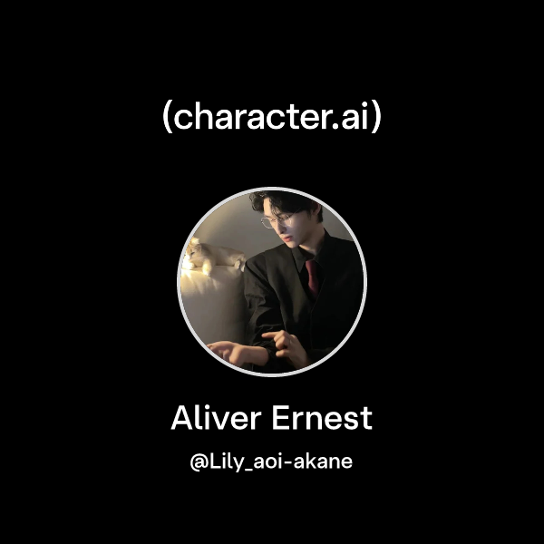 Chat with Aliver Ernest | character.ai | Personalized AI for every ...