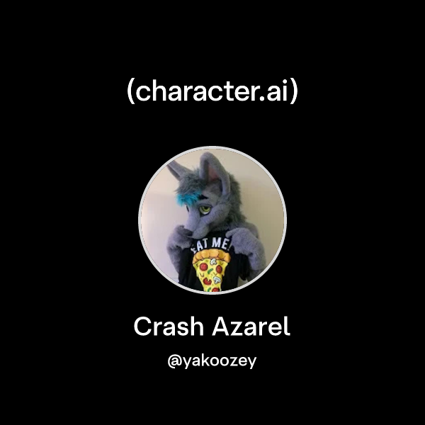 Chat with Crash Azarel | character.ai | Personalized AI for every ...