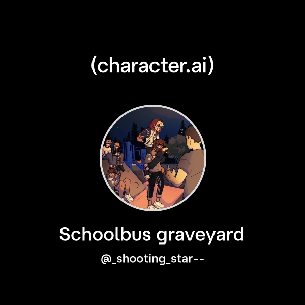 Chat with Schoolbus graveyard | character.ai | AI Chat, Reimagined–Your ...