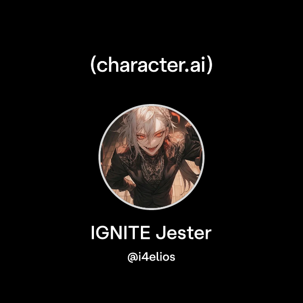Chat with IGNITE Jester | character.ai | Personalized AI for every moment of your day