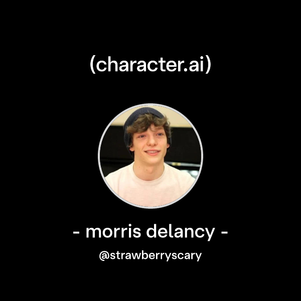 Chat with - morris delancy - | character.ai | AI Chat, Reimagined–Your ...