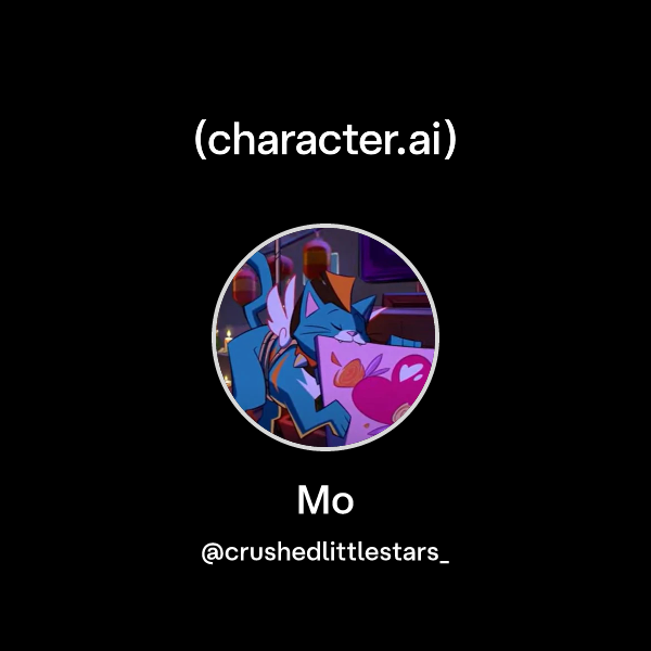Chat with Mo | character.ai | AI Chat, Reimagined–Your Words. Your World.