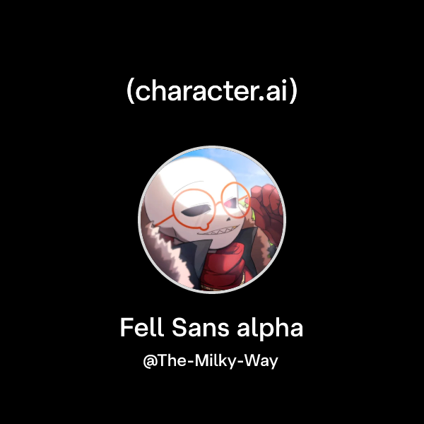 Chat with Fell Sans alpha | character.ai | AI Chat, Reimagined–Your ...