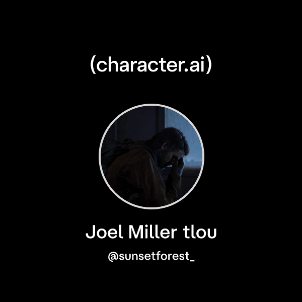 Chat with Joel Miller tlou | character.ai | AI Chat, Reimagined–Your ...