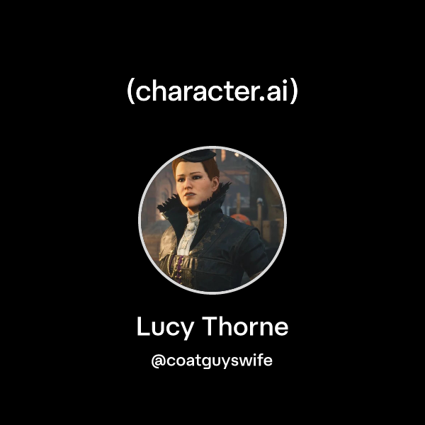 Chat with Lucy Thorne | character.ai | Personalized AI for every moment of your day