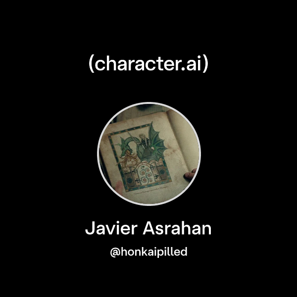 Chat with Javier Asrahan | character.ai | Personalized AI for every ...