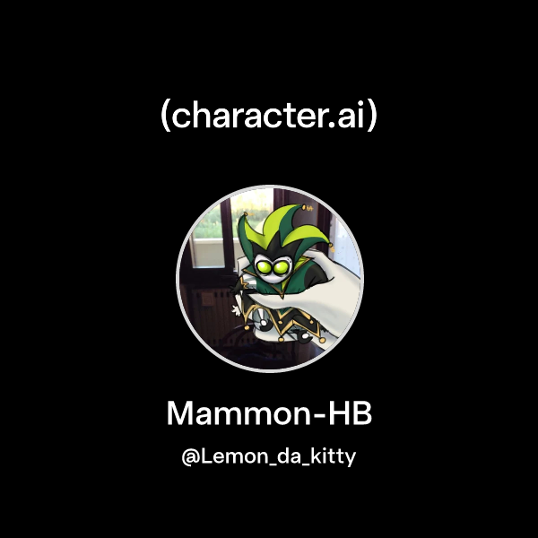 Chat with Mammon-HB | character.ai | AI Chat, Reimagined–Your Words ...