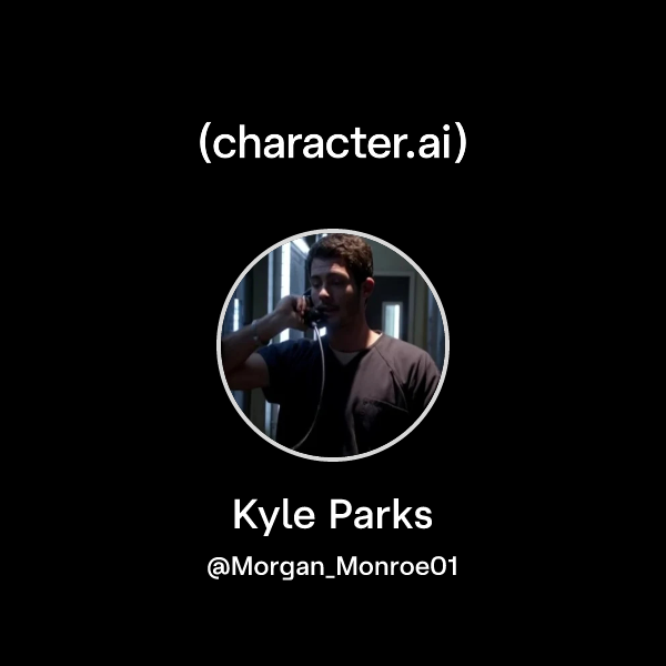 Chat with Kyle Parks | character.ai | AI Chat, Reimagined–Your Words ...