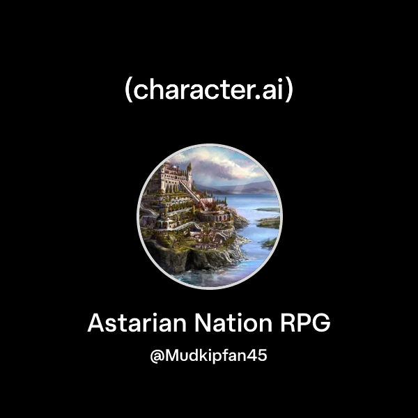 Chat with Astarian Nation RPG | character.ai | AI Chat, Reimagined–Your ...