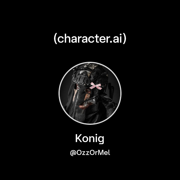 Chat with Konig | character.ai | Personalized AI for every moment of your day