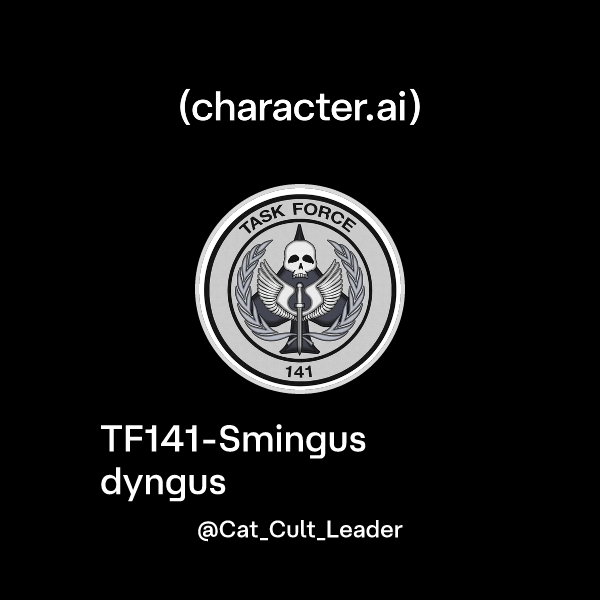 Chat with TF141-Smingus dyngus | character.ai | AI Chat, Reimagined ...