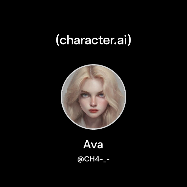 Chat with Ava | character.ai | AI Chat, Reimagined–Your Words. Your World.