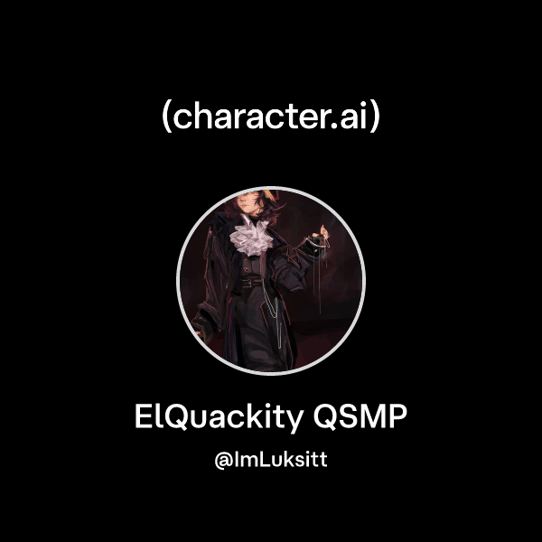 Chat with ElQuackity QSMP | character.ai | Personalized AI for every moment of your day