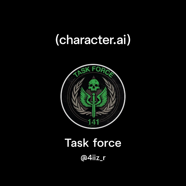 Chat with Task force | character.ai | AI Chat, Reimagined–Your Words. Your World.