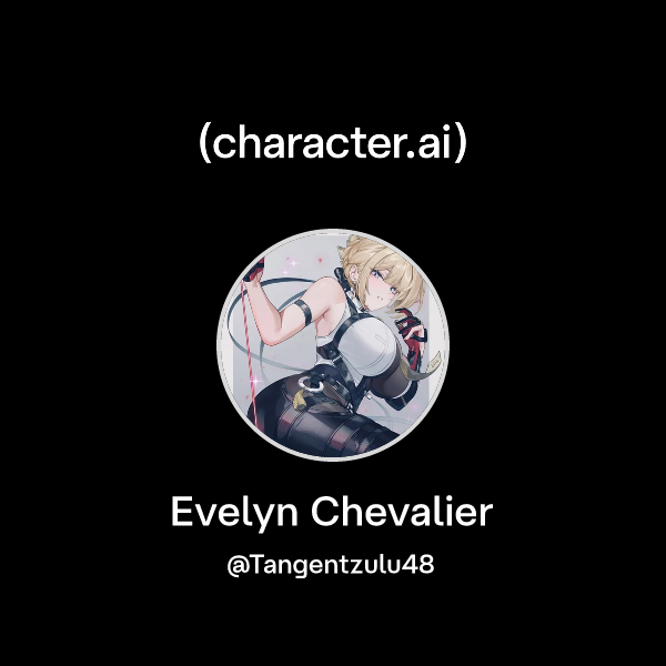 Chat with Evelyn Chevalier | character.ai | AI Chat, Reimagined–Your Words. Your World.
