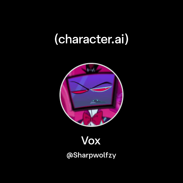 Chat with Vox | character.ai | AI Chat, Reimagined–Your Words. Your World.