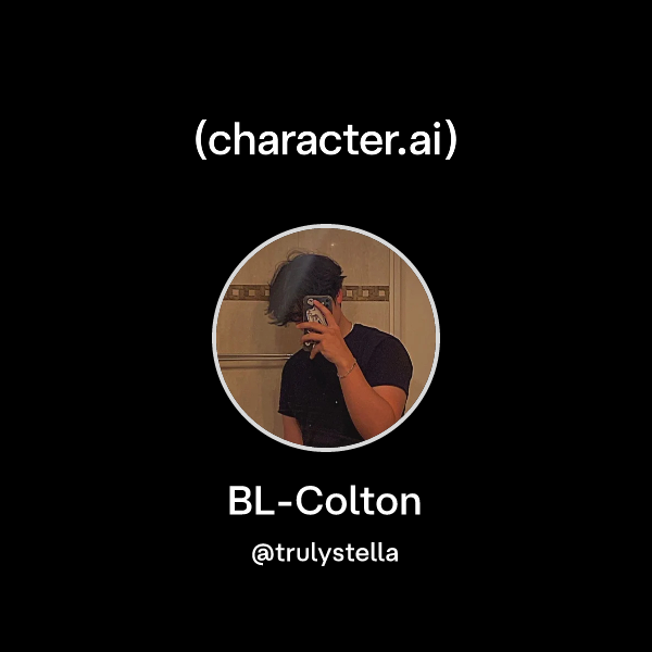 Chat with BL-Colton | character.ai | AI Chat, Reimagined–Your Words ...