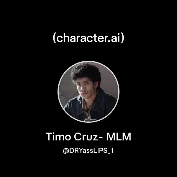 Chat with Timo Cruz- MLM | character.ai | AI Chat, Reimagined–Your ...