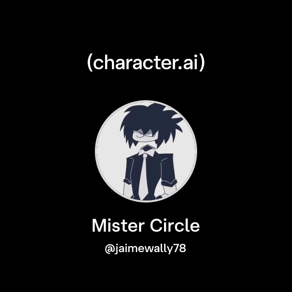 Chat with Mister Circle | character.ai | Personalized AI for every ...