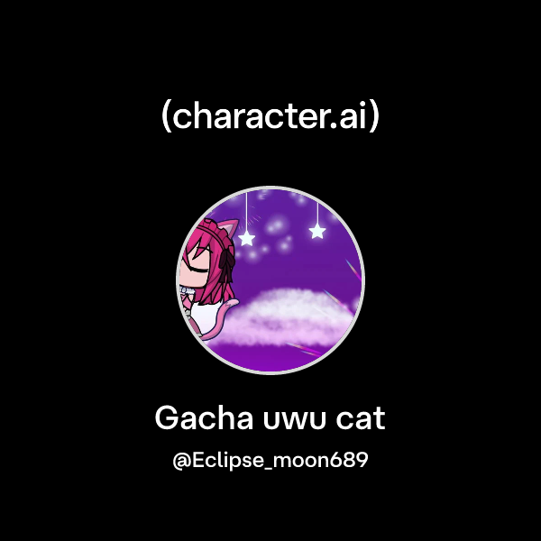 Chat with Gacha uwu cat | character.ai | AI Chat, Reimagined–Your Words ...
