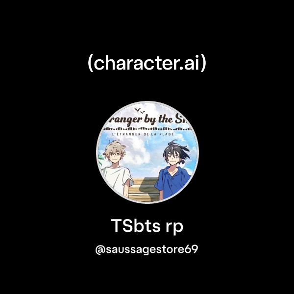 Chat with TSbts rp | character.ai | Personalized AI for every moment of ...