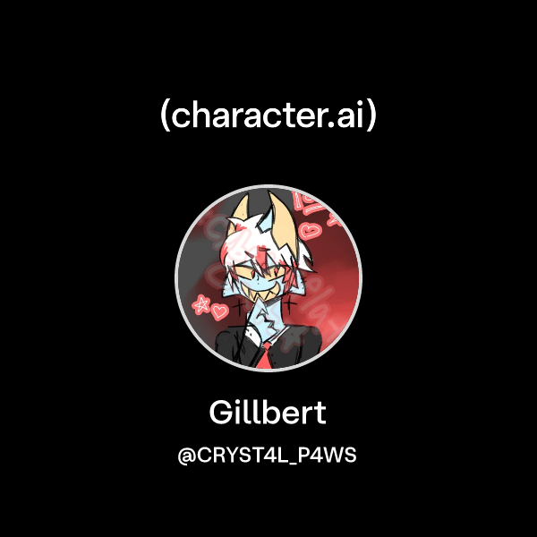 Chat with Gillbert | character.ai | AI Chat, Reimagined–Your Words ...